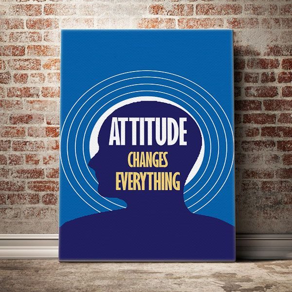 Attitude changes everything